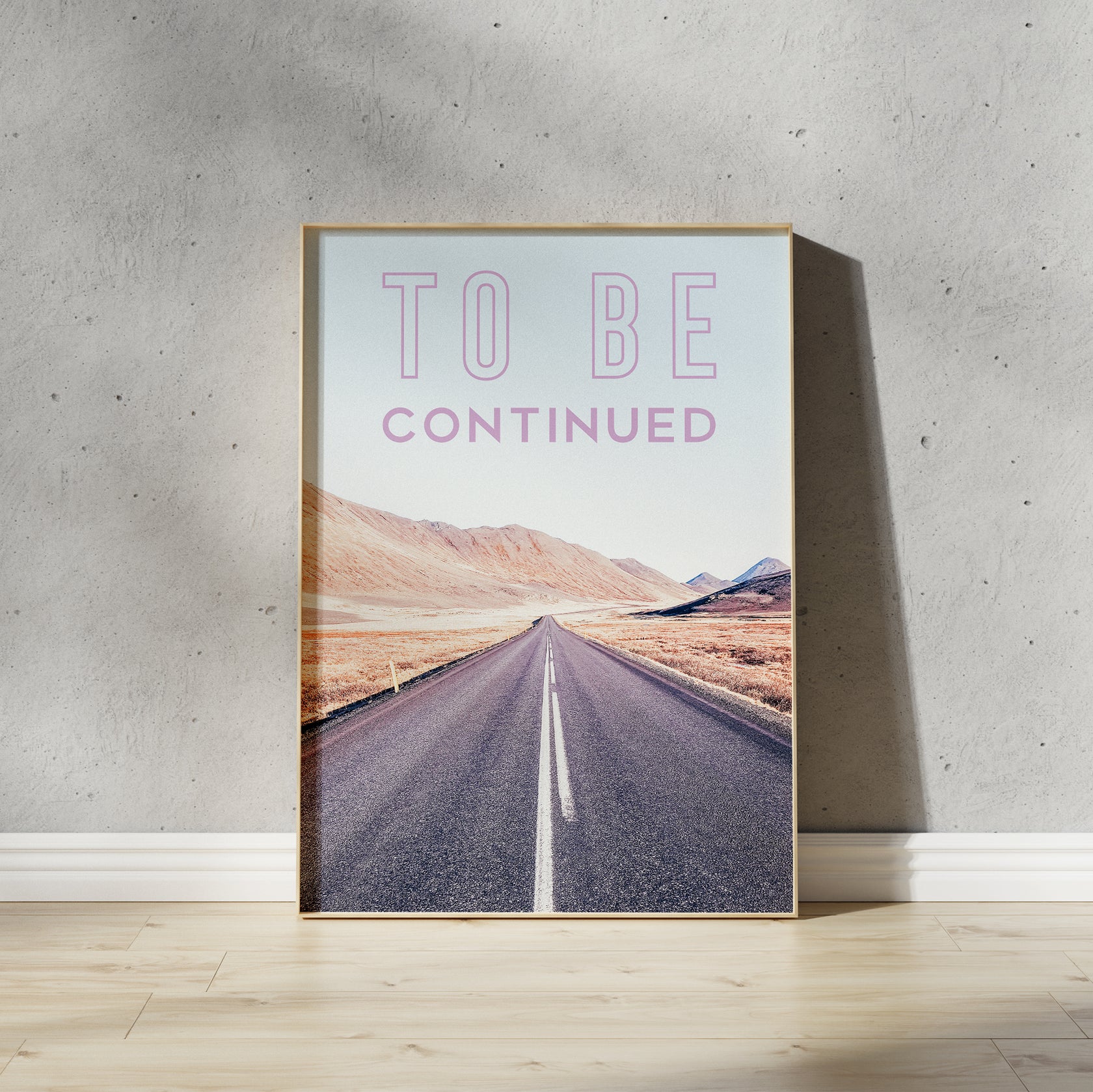 Art Prints Inspiring Wanderlust | To Be Continued Print – Neon Gray